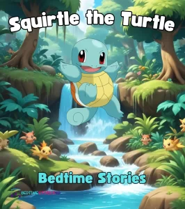 Squirtle the Turtle - Short stories and Inspirational stories